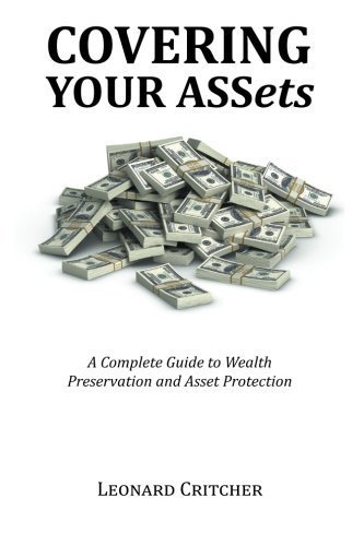 Covering Your ASSets: A Complete Guide to Wealth Preservation and Asset ...