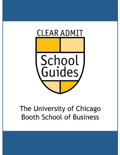 Amazon | Clear Admit School Guide: The University of Chicago Booth ...