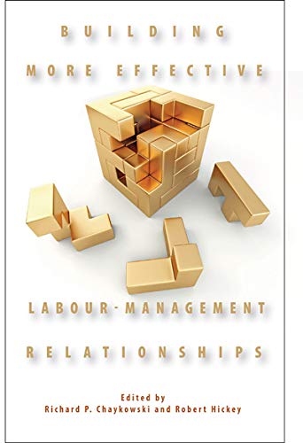 Building More Effective Labour-Management Relationships: Buy Online at ...