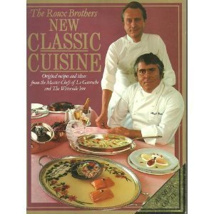 New Classic Cuisine by Albert Roux~Michel Roux (1989-05-03): Albert ...