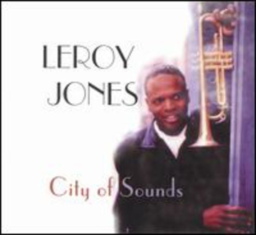 City of Sounds: Leroy Jones, Steve Blailock, J rgen Svare, Herman ...
