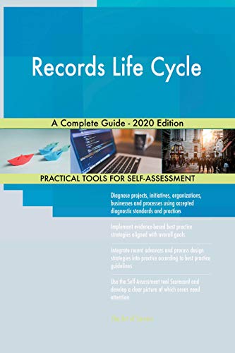 Records Life Cycle A Complete Guide - 2020 Edition eBook : Blokdyk ...
