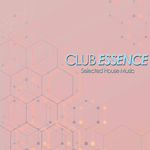 Play Club Essence (Selected House Music) by VARIOUS ARTISTS on Amazon Music