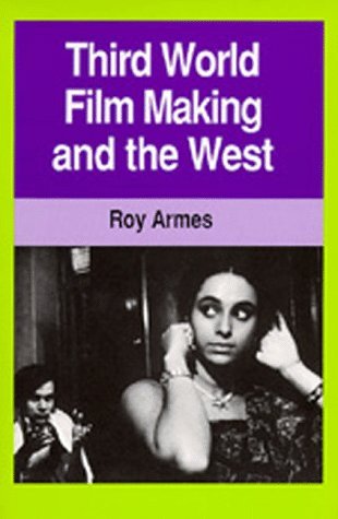 Third World Film Making and the West by Roy Armes (1987-07-29): Amazon ...