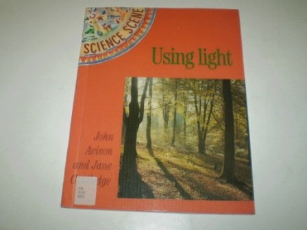 Using Light (Science Scene S.): Amazon.co.uk: Avison, John, Cartledge ...