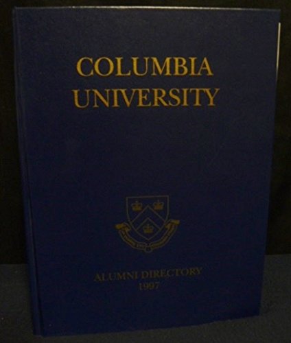 Columbia University Alumni Directory 1997: Columbia University: Amazon ...