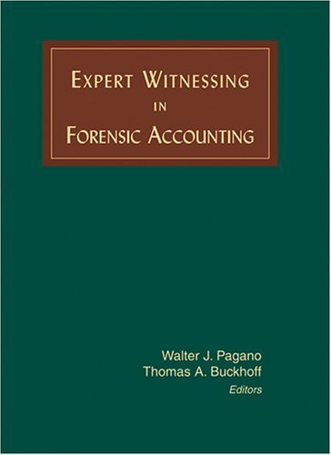Expert Witnessing in Forensic Accounting: Pagano, Walter J ...
