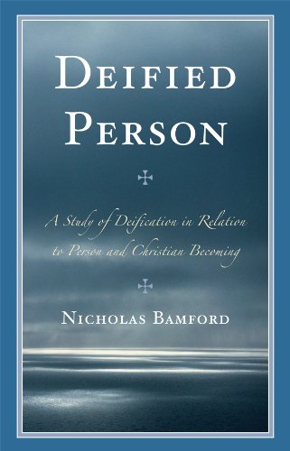 Deified Person: A Study of Deification in Relation to Person and ...