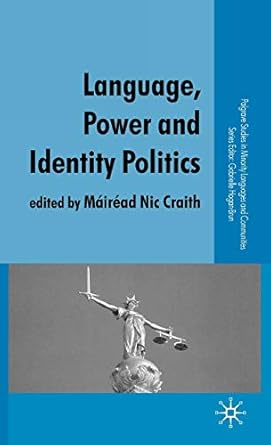 Language, Power and Identity Politics (Palgrave Studies in Minority ...