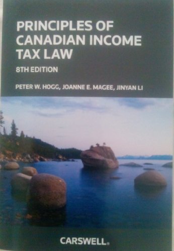 Principles of Canadian Income Tax ACT 8th Edition by Peter W. Hogg ...