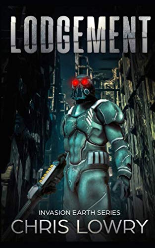 Amazon.com: LODGEMENT: Invasion Earth series: 9781976956584: Lowry ...