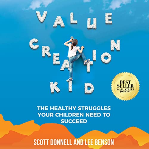 Amazon.com: Value Creation Kid: The Healthy Struggles Your Children Need to Succeed (Audible ...