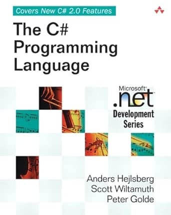 The C# Programming Language (MICROSOFT NET DEVELOPMENT SERIES) : Hejlsberg, Anders, Wiltamuth ...