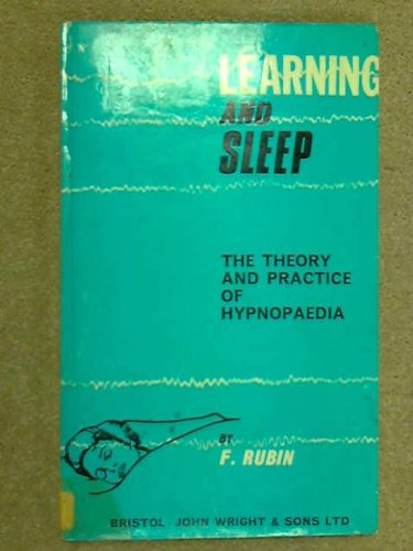 Learning and Sleep: Theory and Practice of Hypnopaedia : Rubin, F ...