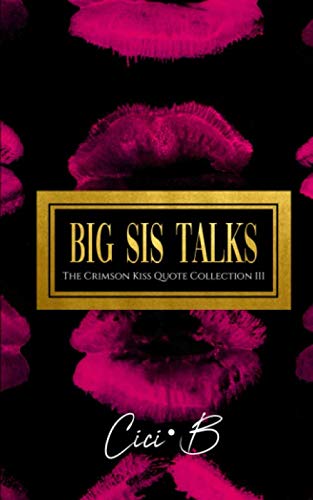 Amazon.com: Big Sis Talks: The Crimson Kiss Quote Collection III ...