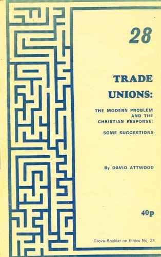 Trade Unions: The Modern Problem and the Christian Response - Some ...