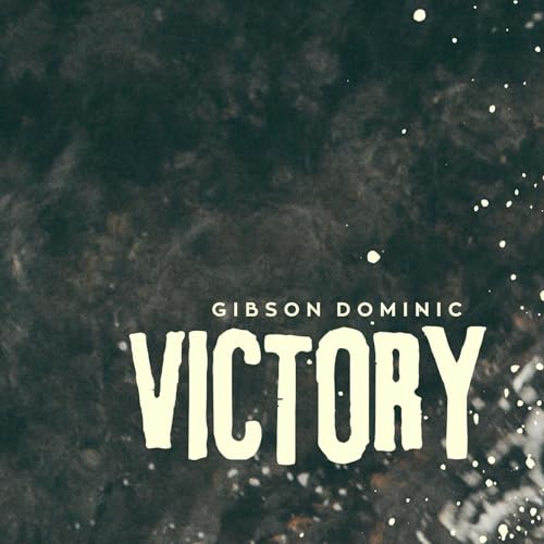 Écouter VICTORY de Gibson Dominic sur Amazon Music