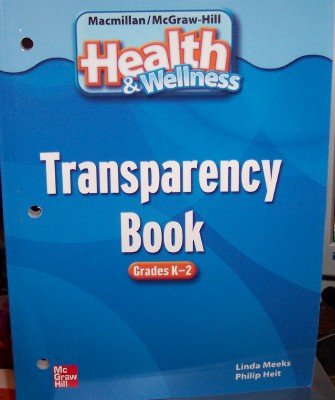 Transparency Book, Grade Kindergarten-2 (Health & Wellness): Macmillan ...
