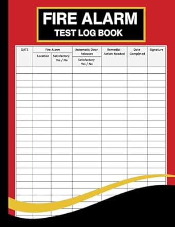 Fire Alarm Testing Log Book: Inspection Record of Fire Safety for ...