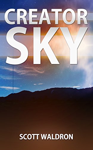 Amazon.com: Creator Sky eBook : Waldron, Scott: Kindle Store