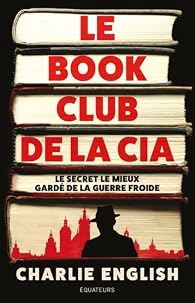 Le Book Club de la CIA: Le secret le mieux gardé de la guerre froide ...