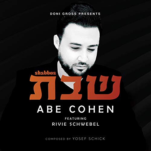 Shabbos (feat. Rivie Schwebel) song by Abe Cohen from Shabbos (feat ...