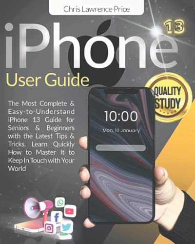 Snapklik.com : iPhone 13 User Guide: Step By Step Seniors & Beginners ...
