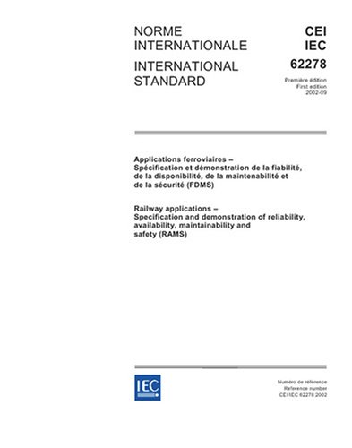 IEC 62278 Ed. 1.0 b:2002, Railway applications - Specification and ...