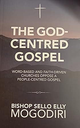 THE GOD-CENTRED GOSPEL: WORD-BASED AND FAITH-DRIVEN CHURCHES OPPOSE A ...