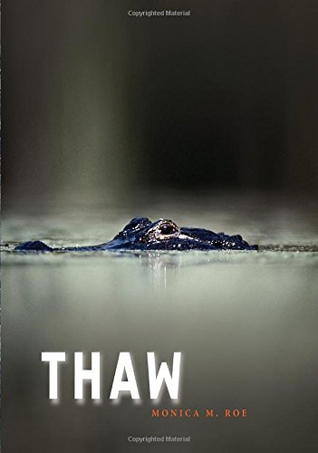 Thaw: Roe, Monica M.: 9781590784969: Amazon.com: Books