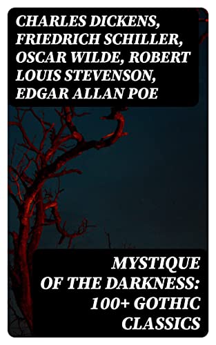 Mystique of the Darkness: 100+ Gothic Classics - Kindle edition by ...