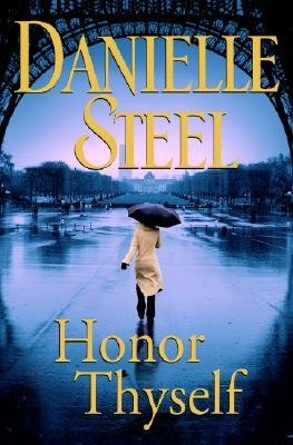 Honor Thyself: Steel, Danielle: 9780739491348: Amazon.com: Books