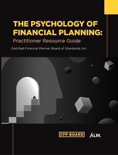 The Psychology of Financial Planning: Practitioner Resource Guide ...