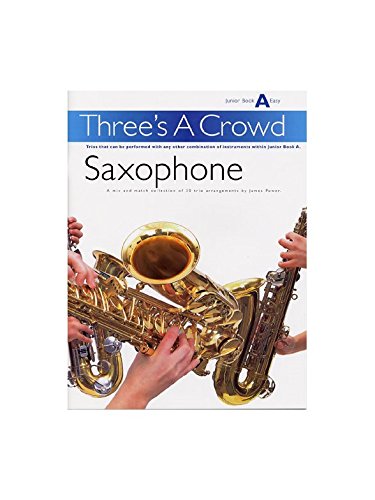 Amazon.com: Power: Three's A Crowd Sax Junior Book A Easy. Partitions ...