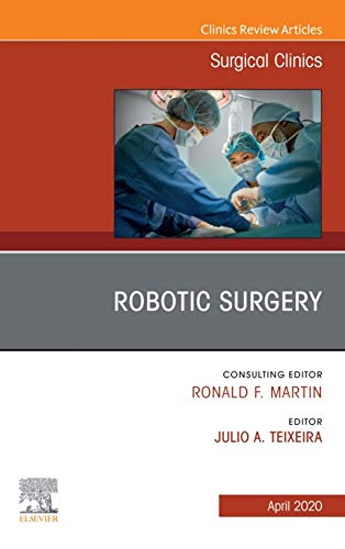 Amazon.com: Robotic Surgery, An Issue of Surgical Clinics (The Clinics ...