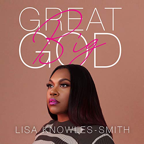 Play Great Big God by Lisa Knowles-Smith on Amazon Music