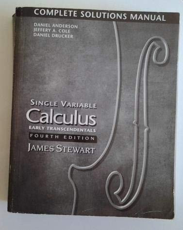 Single Variable Calculus Early Transcendentals: Complete Solutions Manual, 4th Edition: James ...