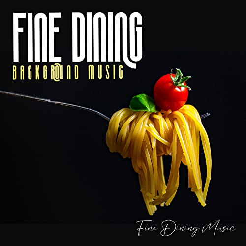 Amazon.com: Fine Dining Background Music : Fine Dining Music: Digital Music