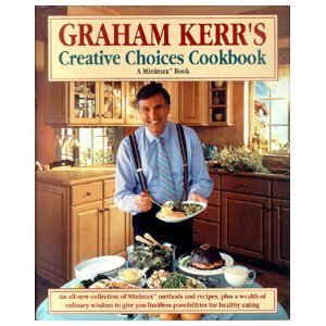 Amazon.co.jp: Graham Kerr's Creative Choices Cookbook (Hardcover ...