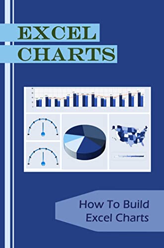 Amazon.com: Excel Charts: How To Build Excel Charts eBook : Hoard, Arie ...