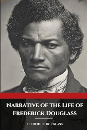 Narrative of the Life of Frederick Douglass: Douglass, Frederick ...