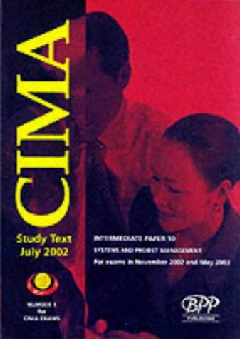 CIMA Unit 10 - Systems and Project Management (ISPM): Study Text (2002 ...