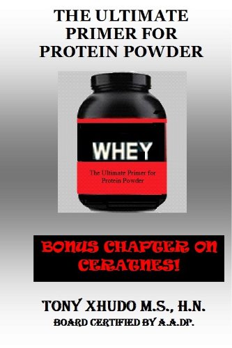 Amazon.com: The Ultimate Primer For Protein Powder eBook : Xhudo, Tony ...