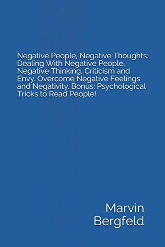 Negative People, Negative Thoughts: Dealing With Negative People ...