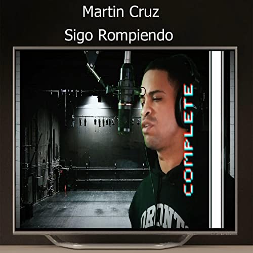 Écouter Sigo Rompiendo de Martin Cruz sur Amazon Music Unlimited