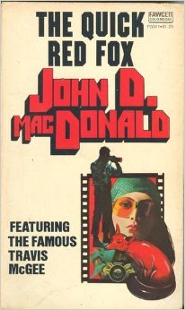 The Quick Red Fox: A Travis McGee Mystery #4: Macdonald, John D ...