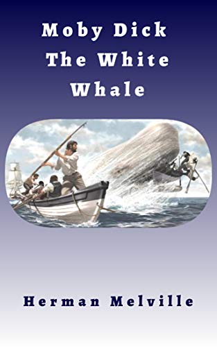 Moby Dick The White Whale eBook : Melville, Herman : Amazon.co.uk ...