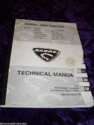 Sabre 1438/1542/15.538/+ Tractor OEM Service Manual: Sabre 1438/1542/15 ...
