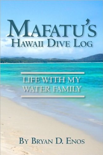 Amazon.com: Mafatu's Hawaii Dive Log eBook : Enos, Bryan: Kindle Store