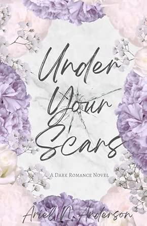 Amazon.com: Under Your Scars: A Dark Romance Novel: 9798988296218 ...